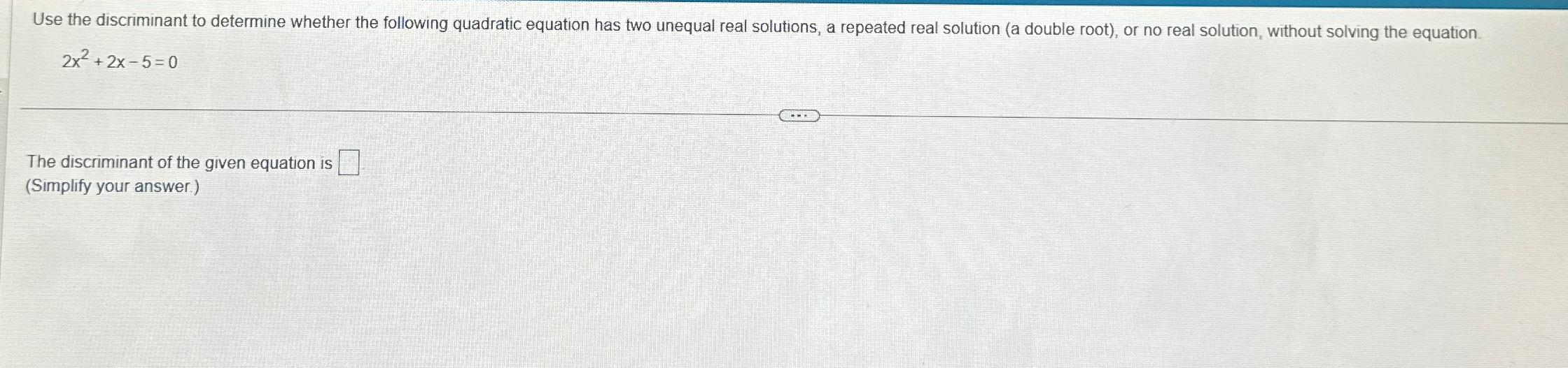 Solved Use the discriminant to determine whether the | Chegg.com