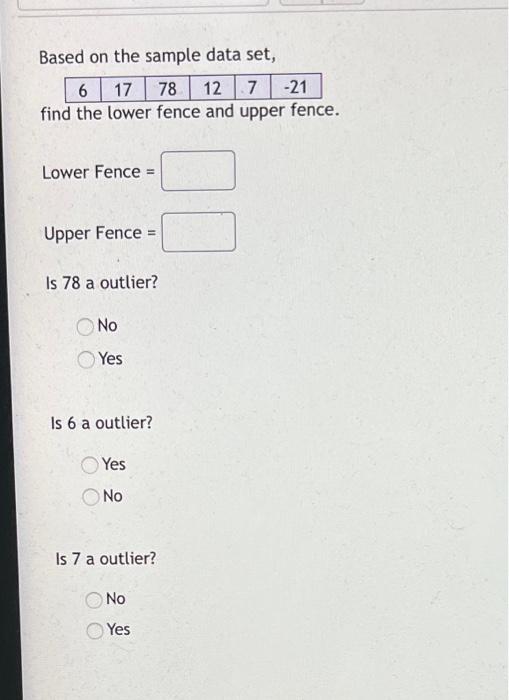 Solved Based on the sample data set, find the lower fence | Chegg.com