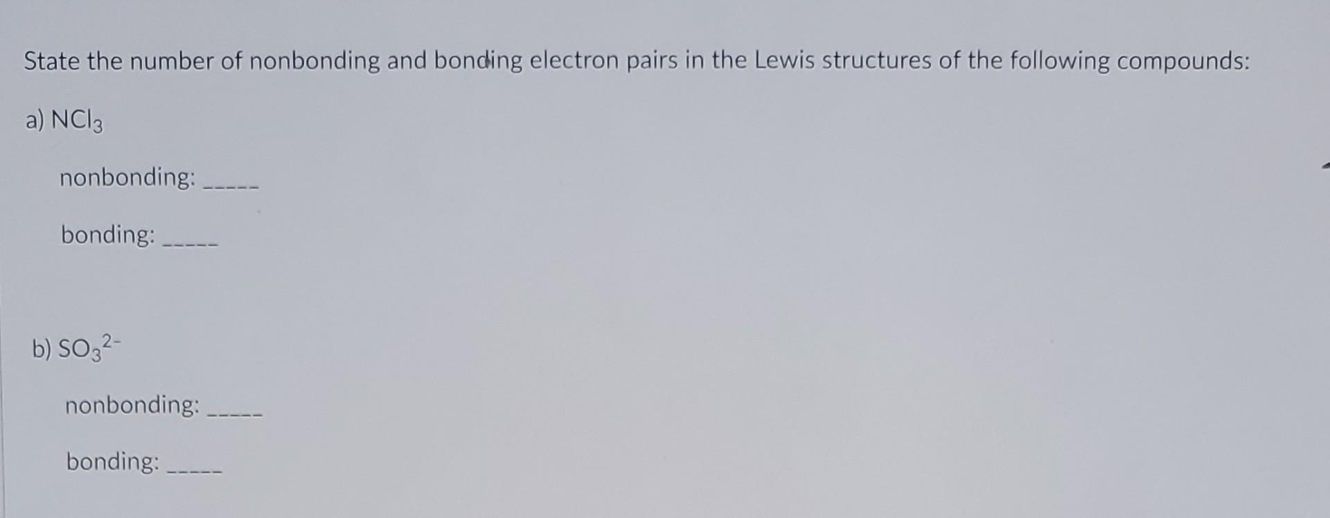 Solved State the number of nonbonding and bonding electron | Chegg.com