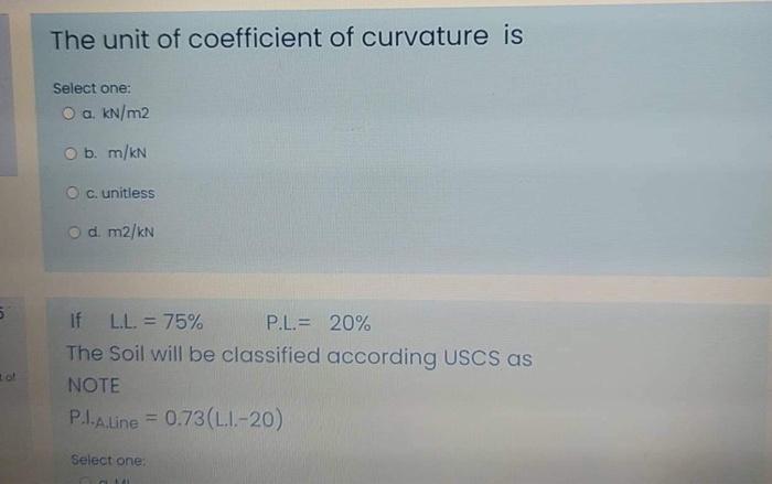 Solved The unit of coefficient of curvature is Select one: O | Chegg.com