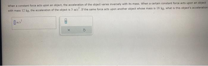 Solved When A Constant Force Acts Upon An Object The