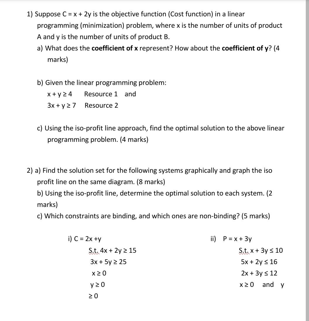 Solved 1) Suppose C = x + 2y is the objective function (Cost | Chegg.com