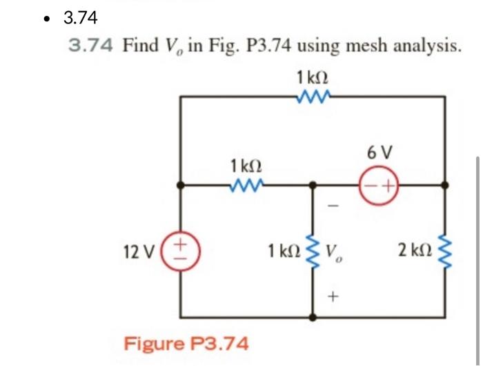 Solved 3.74 Find Vo in Fig. P3.74 using mesh analysis. | Chegg.com