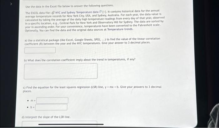 Solved Use the data in the Excel fite below to answer the | Chegg.com