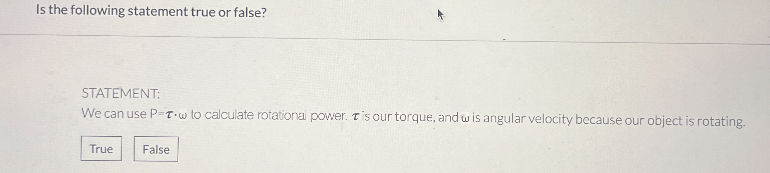 Solved Is the following statement true or false?STATEMENT:We | Chegg.com