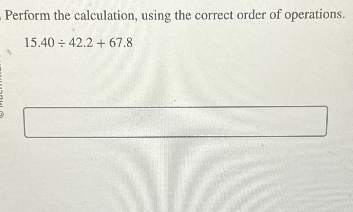 Solved Perform the calculation, using the correct order of | Chegg.com