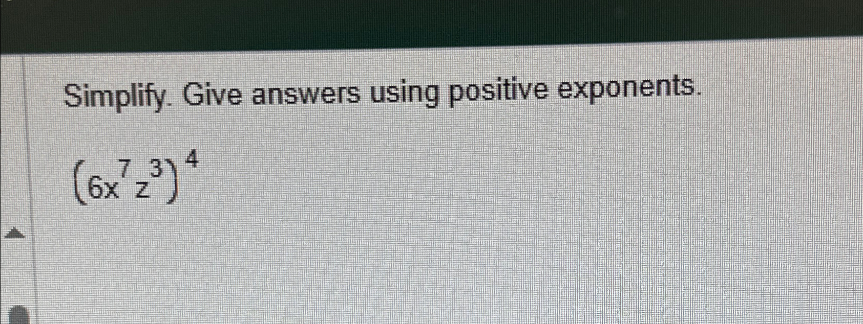 Solved Simplify. Give answers using positive | Chegg.com