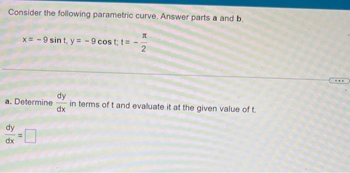 Solved Consider the following parametric curve. Answer parts | Chegg.com