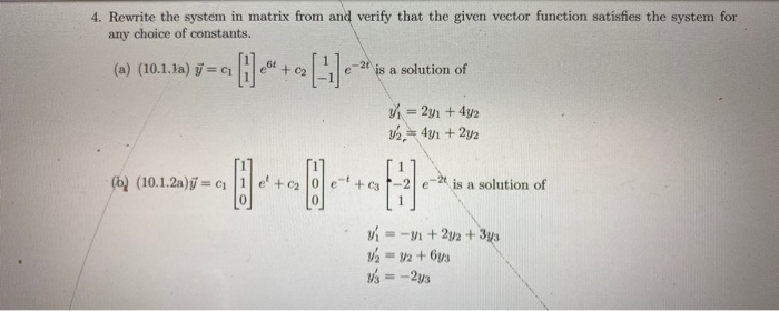 Solved 4. Rewrite the system in matrix from and verify that | Chegg.com