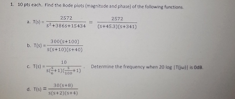 Solved 10 ﻿pts each. Find the Bode plots (magnitude and | Chegg.com
