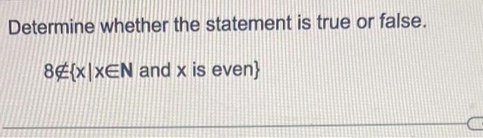 Solved Determine whether the statement is true or false. | Chegg.com