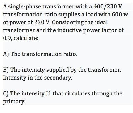 Solved A single-phase transformer with a 400/230 V | Chegg.com