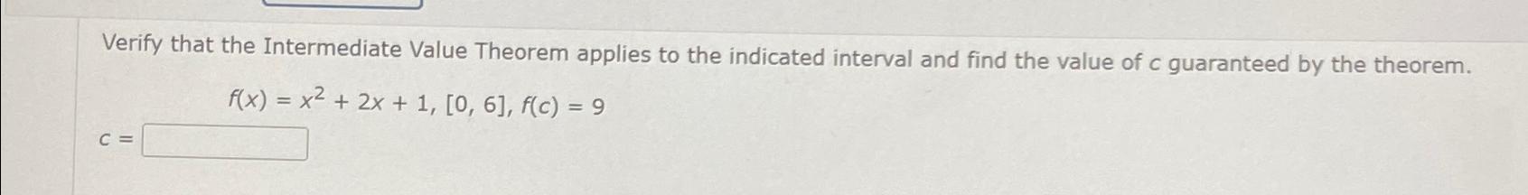 Solved Verify that the Intermediate Value Theorem applies to | Chegg.com