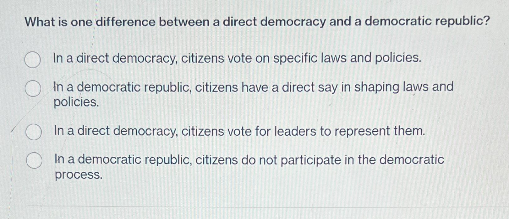Solved What is one difference between a direct democracy and | Chegg.com