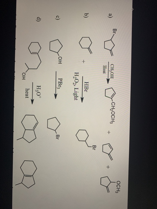 Solved Осна Br- а) -CH2OCH3 СН, ОН Heat Br b) HBr + H2O2, | Chegg.com
