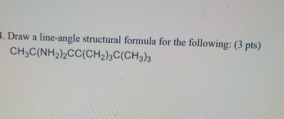 Solved 7. Draw a line-angle structural formula for the | Chegg.com