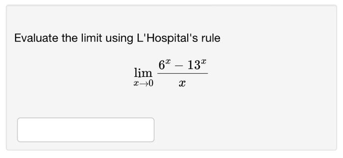 Evaluate the limit using L'Hospital's rule | Chegg.com