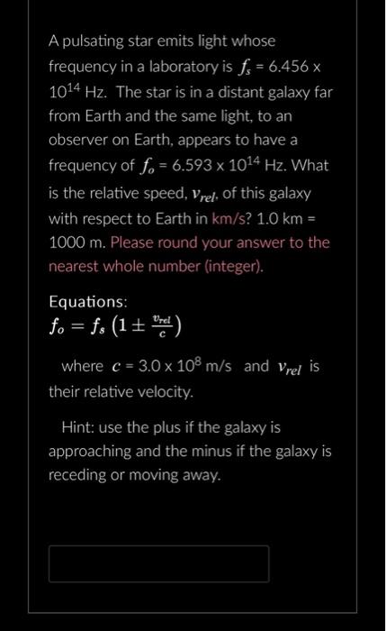 Solved A pulsating star emits light whose frequency in a | Chegg.com
