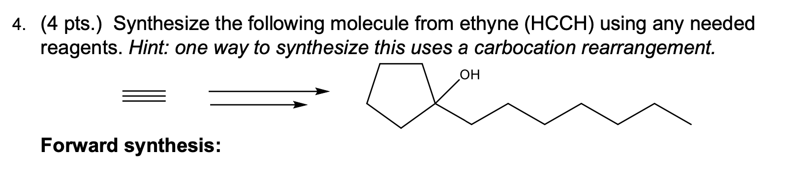 Solved (4 ﻿pts.) ﻿Synthesize the following molecule from | Chegg.com