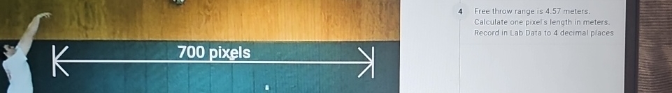 Solved 700 ﻿pixels Free throw range is 4.57 | Chegg.com