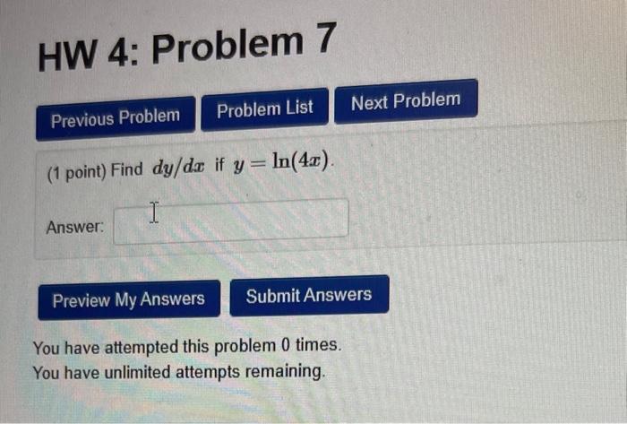 Solved (1 point) Find dy/dx if y=ln(4x) Answer: You have | Chegg.com