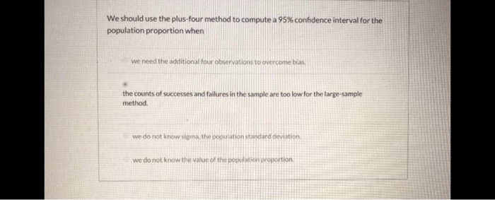 Solved We should use the plus-four method to compute a 95% | Chegg.com
