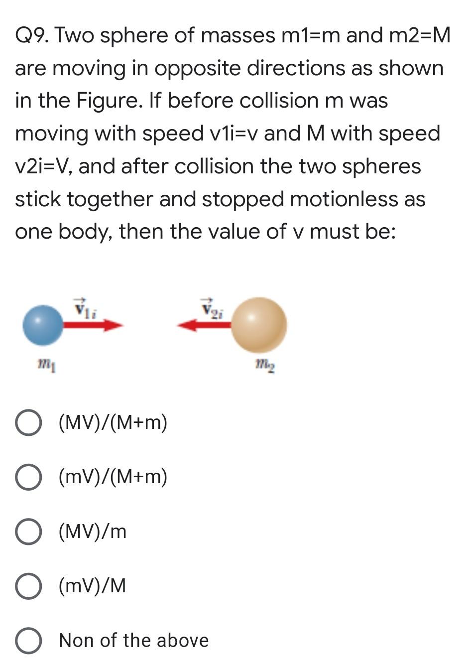Solved Q9. Two sphere of masses m1=m and m2=M are moving in | Chegg.com