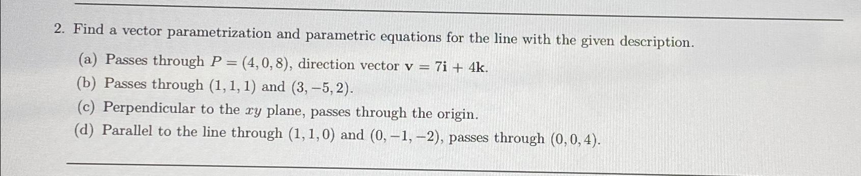 Solved Find a vector parametrization and parametric | Chegg.com