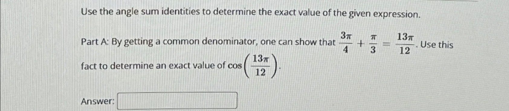 Solved Use the angle sum identities to determine the exact | Chegg.com