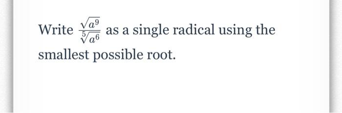 Solved Write single radical using the smallest possible | Chegg.com