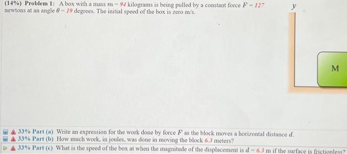 Solved (14\%) Problem 1: A box with a mass m=94 kilograms is | Chegg.com