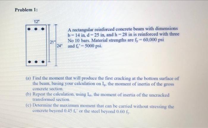 Solved Problem 1: 12° A rectangular reinforced concrete beam | Chegg.com