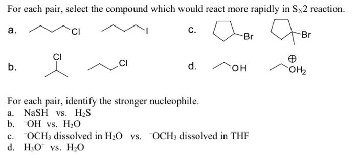 Solved For each pair, select the compound which would react | Chegg.com