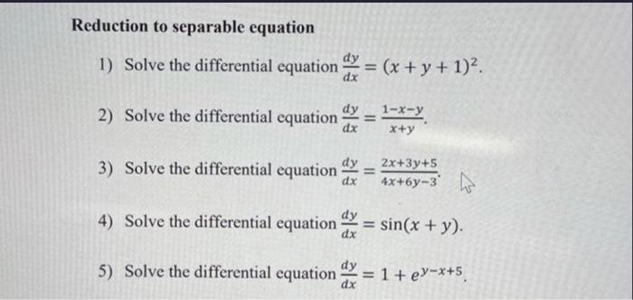 Solved Reduction to separable equation 1) Solve the | Chegg.com
