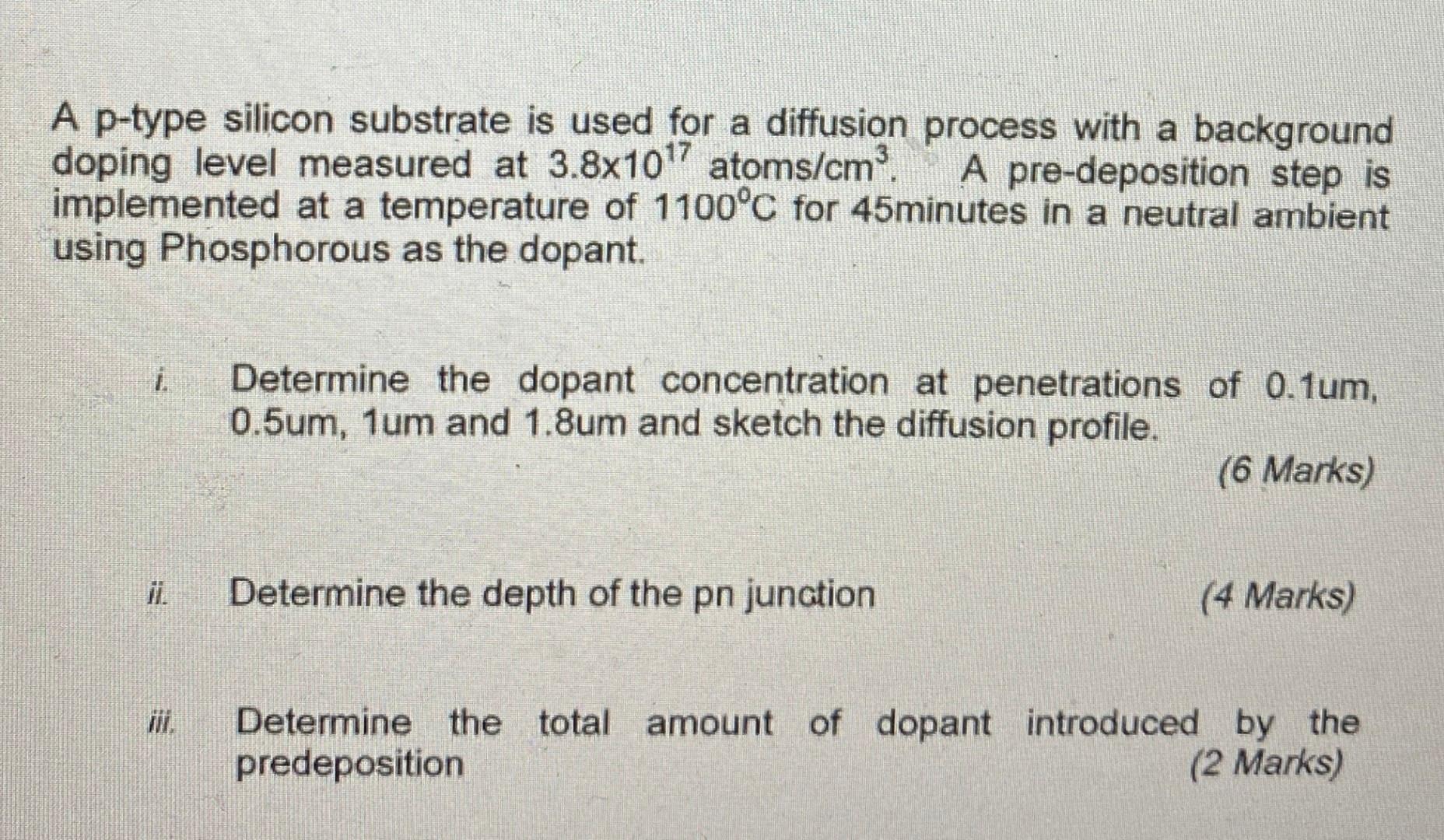 Solved A p-type silicon substrate is used for a diffusion | Chegg.com