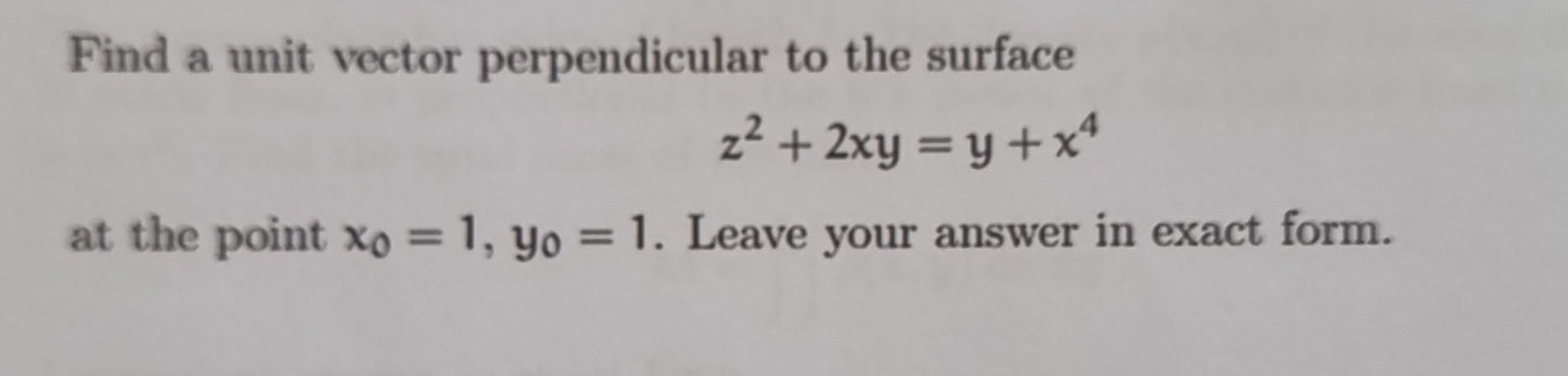 Solved Find a unit vector perpendicular to the surface | Chegg.com