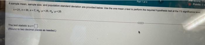 Solved Part 1 of 3 Score: 0 Points: 0 A sample mean, sample | Chegg.com