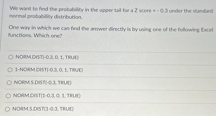 Solved We want to find the probability in the upper tail for | Chegg.com