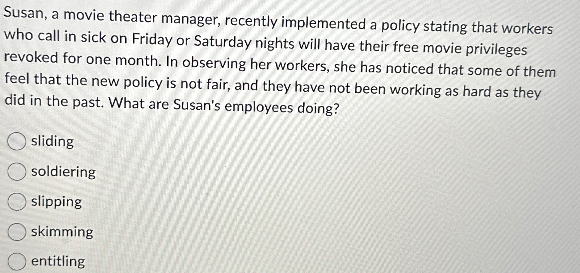 Solved Susan, a movie theater manager, recently implemented | Chegg.com