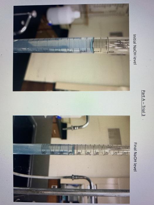 Solved Part A - Trial 1 Initial NaOH level Final NaOH level | Chegg.com