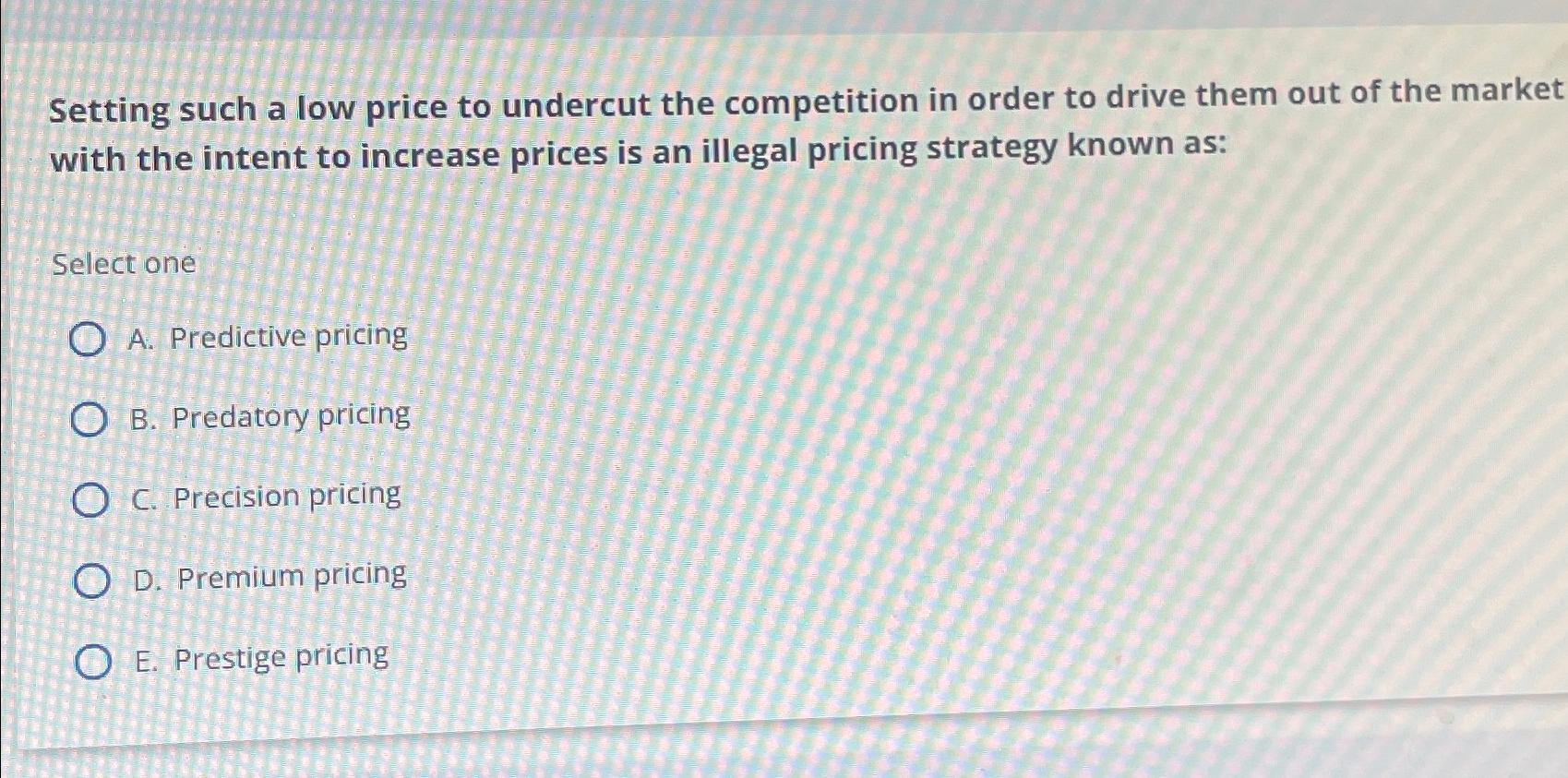 Solved Setting such a low price to undercut the competition | Chegg.com