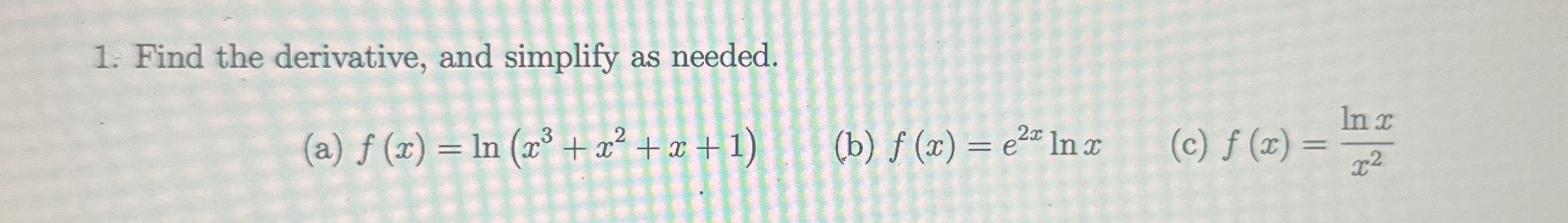 Solved Find the derivative, and simplify as | Chegg.com