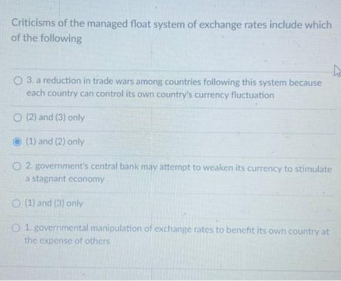 Solved Criticisms of the managed float system of exchange | Chegg.com