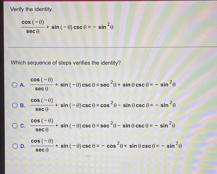 Solved Verify the identity. cos (-8) sec ) Which sequence of | Chegg.com