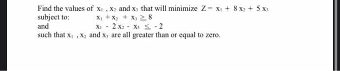 Solved Find the values of xi , Xa and x that will minimize | Chegg.com