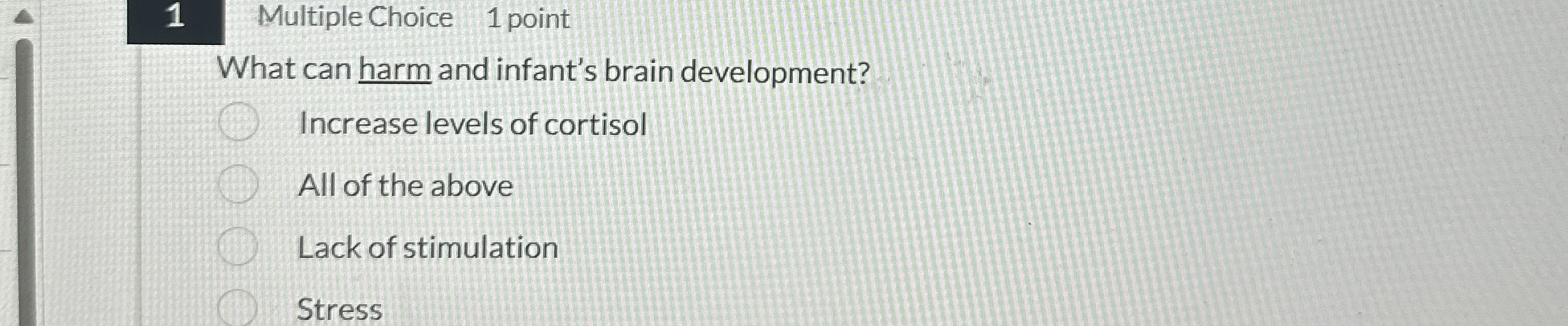 Solved 1 ﻿Multiple Choice 1 ﻿pointWhat can harm and infant's | Chegg.com