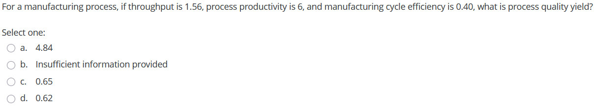 Solved For a manufacturing process, if throughput is 1.56, | Chegg.com