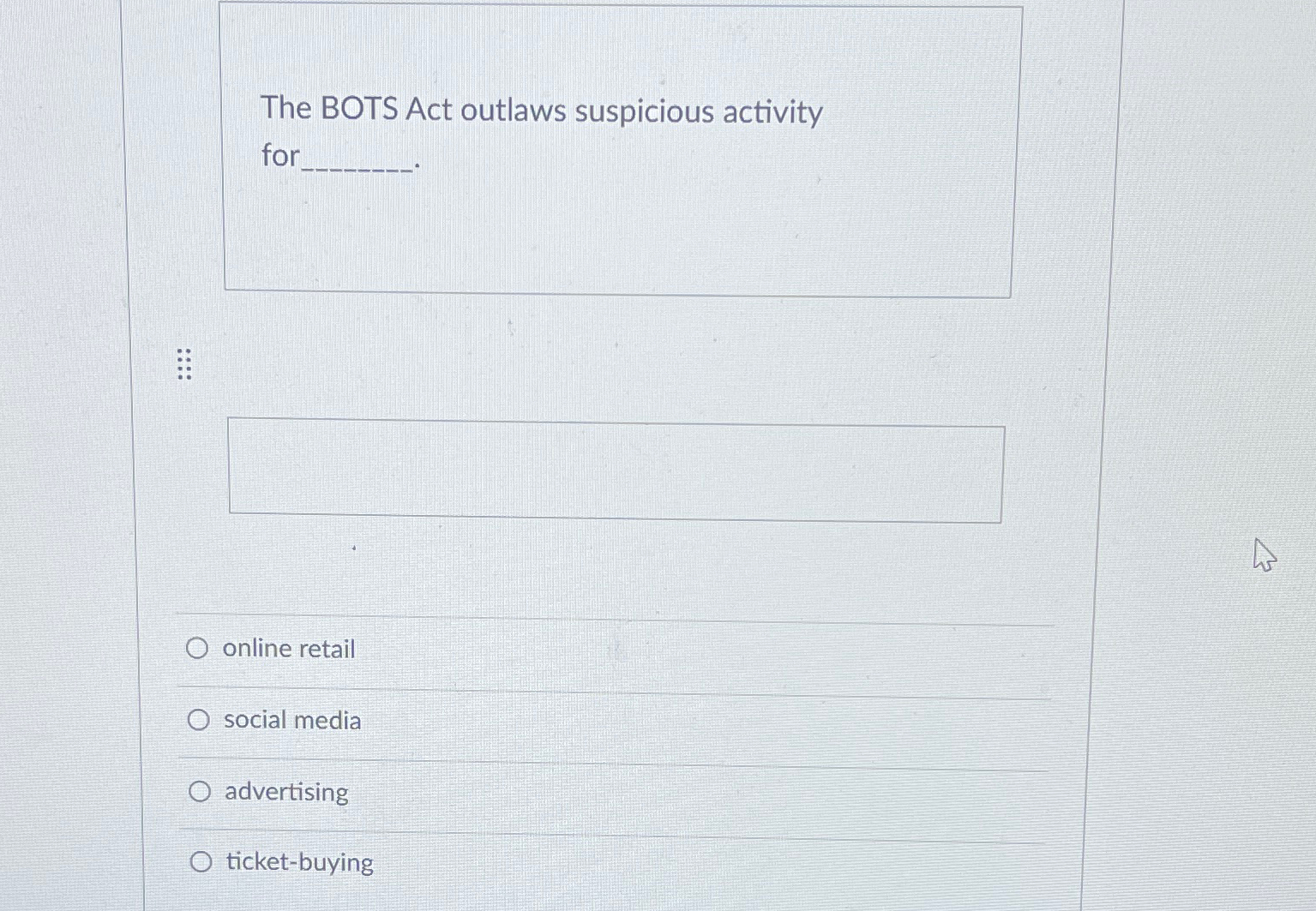 Solved The BOTS Act outlaws suspicious activity for online | Chegg.com
