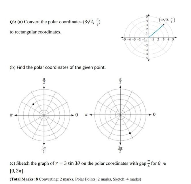 Solved Q3: (a) Convert the polar coordinates (32,4π) to | Chegg.com