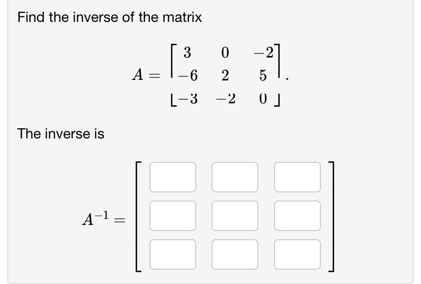 Solved Find the inverse of the matrixThe inverse | Chegg.com